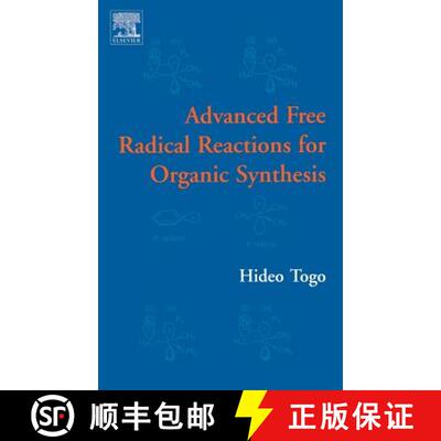 【3-4周达】精装 Advanced Free Radical Reactions for Organic Synthesis [9780080443744]