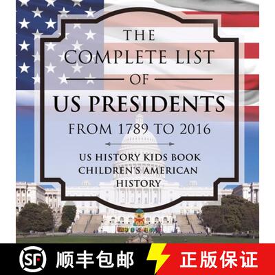 【3-4周达】The Complete List of US Presidents from 1789 to 2016 - US History Kids Book | Children's A... [9798869431479]