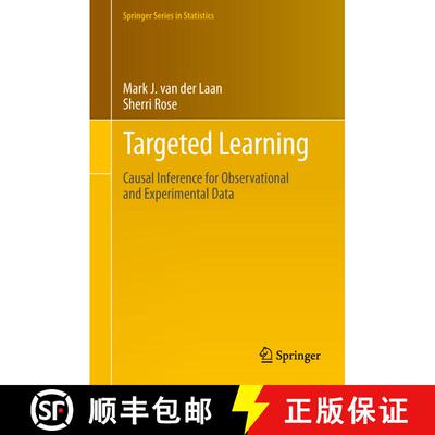 【3-4周达】Targeted Learning : Causal Inference for Observational and Experimental Data [9781461429111]