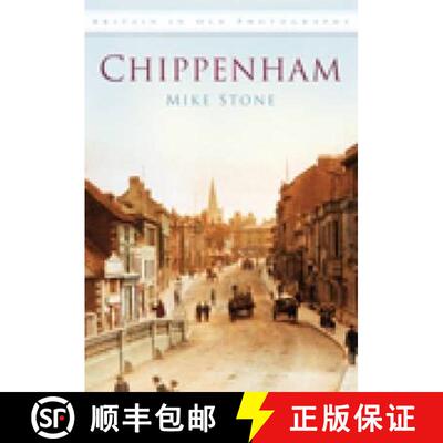 【3-4周达】Chippenham: Britain in Old Photographs [9780752453835]