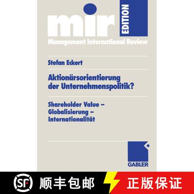 【3-4周达】Aktionärsorientierung Der Unternehmenspolitik?: Shareholder Value -- Globalisierung -- In... [9783409125697]
