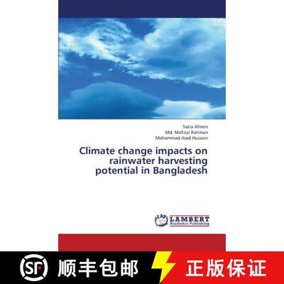 预订 Climate Change Impacts on Rainwater Harvesting Potential in Bangladesh [9783659210969]