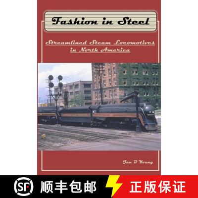 【3-4周达】Fashion in Steel: Streamlined Steam Locomotives in North America [9781387408610]