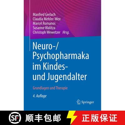 【3-4周达】Neuro- Und Psychopharmaka Im Kindes- Und Jugendalter: Grundlagen Und Therapie (4. Auflage ... [9783662652664]