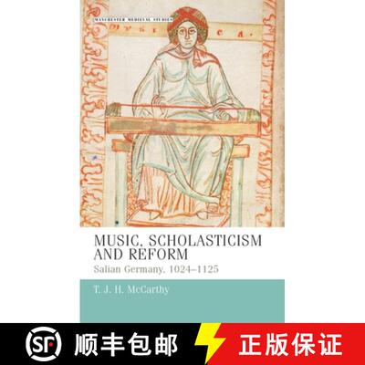 【3-4周达】精装 Music, scholasticism and reform : Salian Germany 1024-1125 [9780719078897]