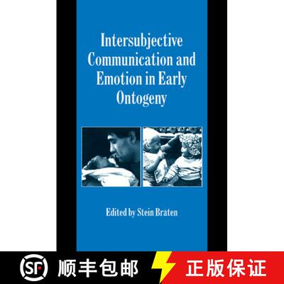 【3-4周达】Intersubjective Communication and Emotion in Early Ontogeny: - Intersubjective Communicati... [9780521622578]