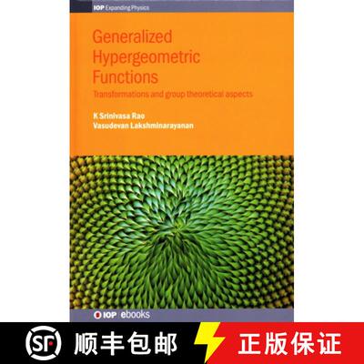 【3-4周达】精装 Generalized Hypergeometric Functions : Transformations and group theoretical aspects [9780750314947]
