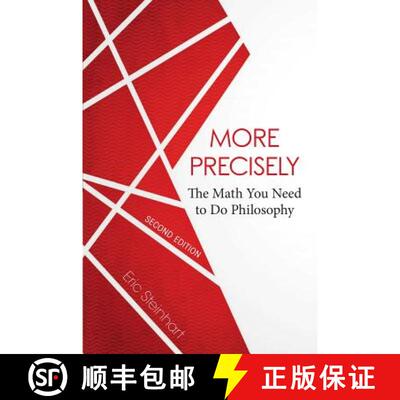 【3-4周达】More Precisely: The Math You Need to Do Philosophy - Second Edition: The Math You Need to ... [9781554813452]
