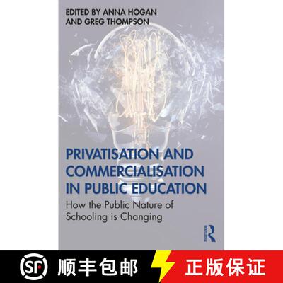 【3-4周达】Privatisation and Commercialisation in Public Education : How the Public Nature of Schooli... [9780367351441]
