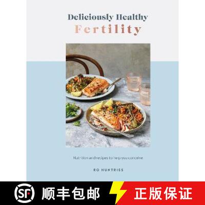 【3-4周达】精装 Deliciously Healthy Fertility : Nutrition and Recipes to Help You Conceive [9780241593318]