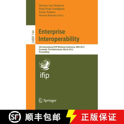 【3-4周达】Enterprise Interoperability : 5th International IFIP Working Conference, IWEI 2013, Ensche... [9783642367953]