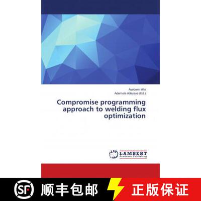 预订 Compromise programming approach to welding flux optimization [9786139902316]