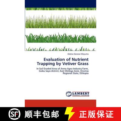 【3-4周达】Evaluation of Nutrient Trapping by Vetiver Grass [9783659196270]