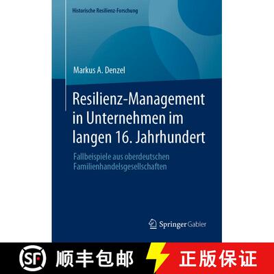 【3-4周达】精装 Resilienz-Management in Unternehmen im langen 16. Jahrhundert: Fallbeispiele aus ober... [9783658391683]