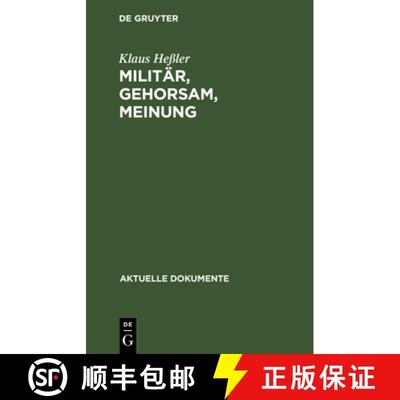 【3-4周达】Militar, Gehorsam, Meinung : (dokumente Zur Diskussion in Der Bundeswehr) [9783110037821]