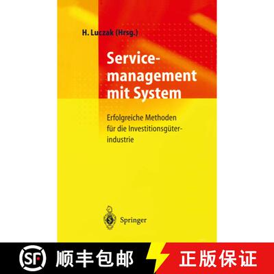 【3-4周达】Servicemanagement mit System : Erfolgreiche Methoden für die Investitionsgüterindustrie [9783540652823]