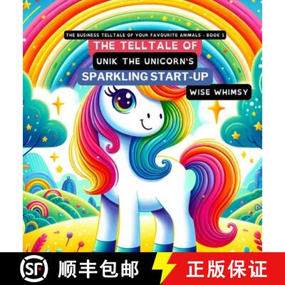 【3-4周达】精装 The Telltale of Unik the Unicorn's Sparkling Start-Up [9798869166548]