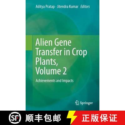 【3-4周达】Alien Gene Transfer in Crop Plants, Volume 2 : Achievements and Impacts [9781493944224]