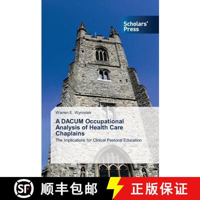 预订 A DACUM Occupational Analysis of Health Care Chaplains [9786138913207]
