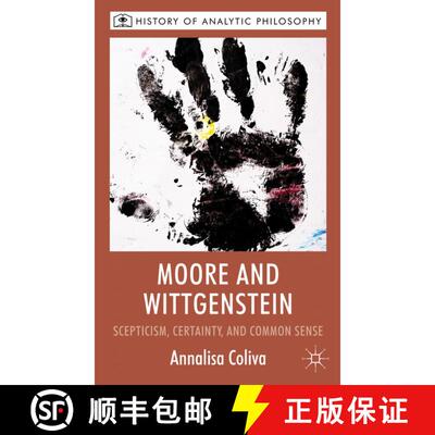 【3-4周达】精装 Moore and Wittgenstein: Scepticism, Certainty and Common Sense [9780230580633]
