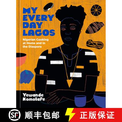 【3-4周达】My Everyday Lagos: Nigerian Cooking at Home and in the Diaspora [A Cookbook] [9781984858931]