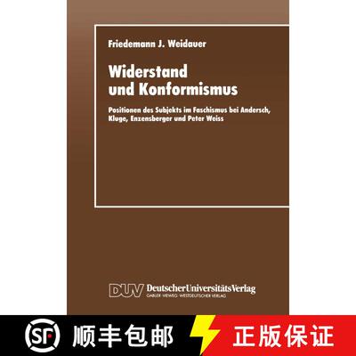 【3-4周达】Widerstand und Konformismus: Positionen des Subjekts im Faschismus bei Andersch, Kluge, En... [9783663016342]