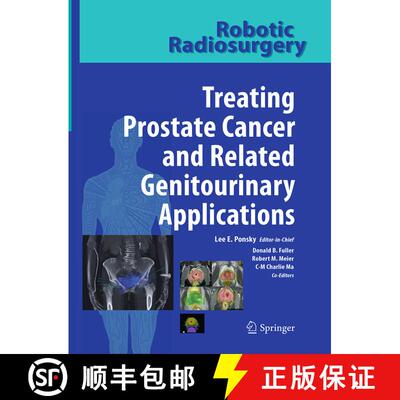 【3-4周达】Robotic Radiosurgery Treating Prostate Cancer and Related Genitourinary Applications [9783662519608]