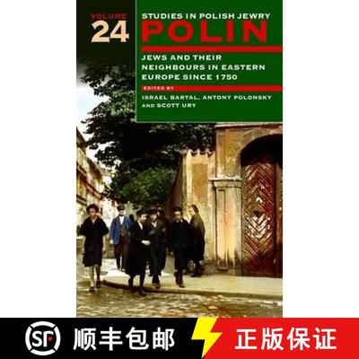 【3-4周达】Polin: Studies in Polish Jewry Volume 24: Jews and Their Neighbours in Eastern Europe Sinc... [9781904113928]