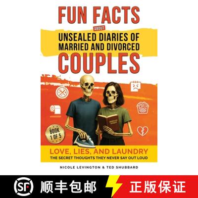 【3-4周达】Jaw-Dropping Fun Facts About Unsealed Diaries of Married and Divorced Couples : Love, Lies... [9781969703485]