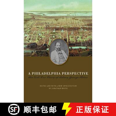 【3-4周达】精装 A Philadelphia Perspective – The Civil War Diary of Sidney George Fisher [9780823227273]
