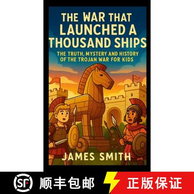 【3-4周达】The War That Launched a Thousand Ships: The Truth, Mystery and History of the Trojan War f... [9781300075837]