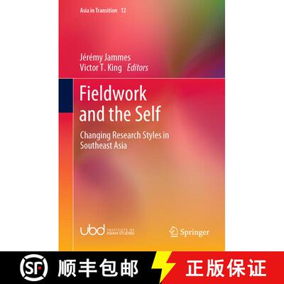 【3-4周达】Fieldwork and the Self : Changing Research Styles in Southeast Asia [9789811624377]