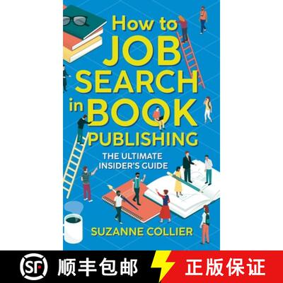【3-4周达】精装 How to Job Search in Book Publishing: The Ultimate Insider's Guide [9781999610975]