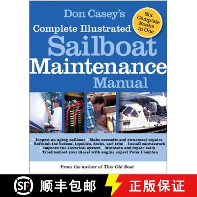 【3-4周达】精装 Don Casey's Complete Illustrated Sailboat Maintenance Manual: Including Inspecting th... [9780071462846]
