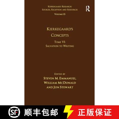 【3-4周达】精装 Volume 15, Tome VI: Kierkegaard's Concepts: Salvation to Writing [9781472461797]
