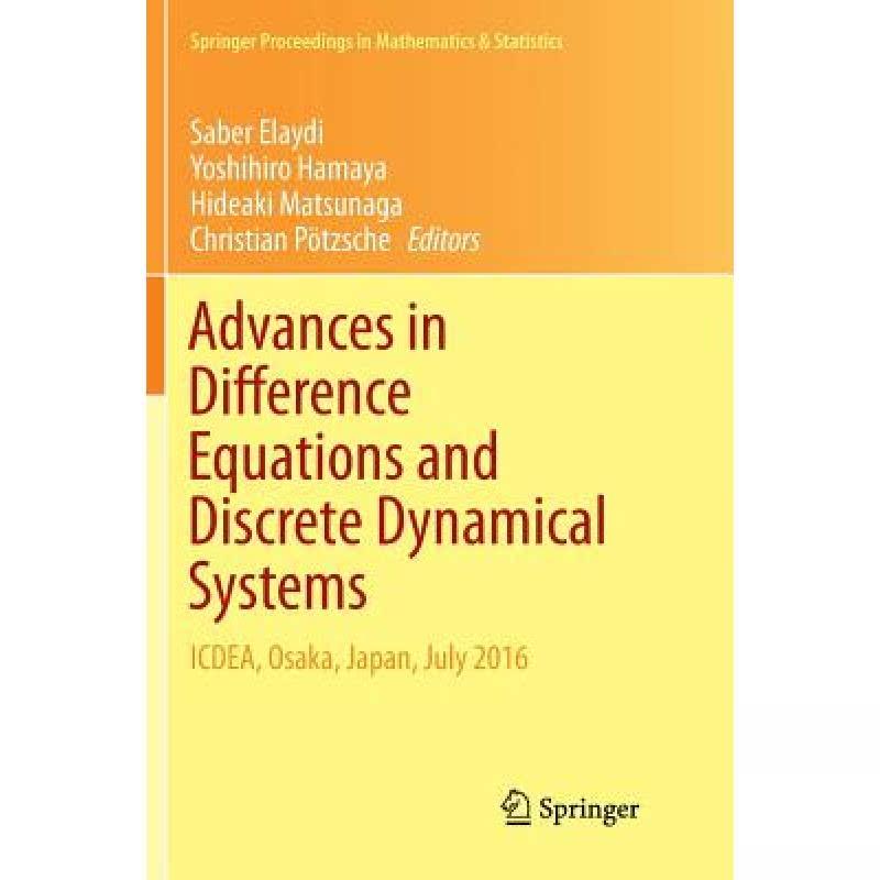 【4周达】Advances in Difference Equations and Discrete Dynamical Systems : ICDEA, Osaka, Japan, July ...