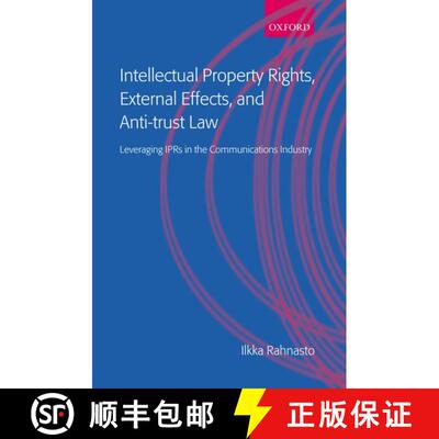 【3-4周达】精装 Intellectual Property Rights, External Effects, and Anti-trust Law: Leveraging IPRs i... [9780199254286]
