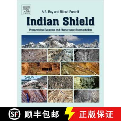 【3-4周达】Indian Shield: Precambrian Evolution and Phanerozoic Reconstitution [9780128098394]