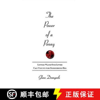 【3-4周达】The Power of a Penny: Little Ways Our Lives Can Count for Something Big [9780312314774]