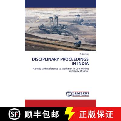 【3-4周达】DISCIPLINARY PROCEEDINGS IN INDIA: A Study with Reference to Workmen in Coal Mining Compan... [9786208450748]