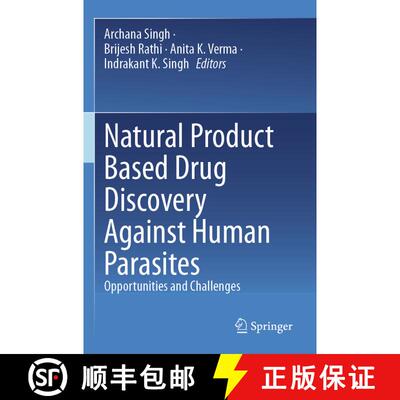 【3-4周达】Natural Product Based Drug Discovery Against Human Parasites: Opportunities and Challenges [9789811996078]