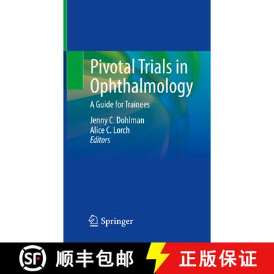 【3-4周达】精装 Pivotal Trials in Ophthalmology: A Guide for Trainees [9783030639778]