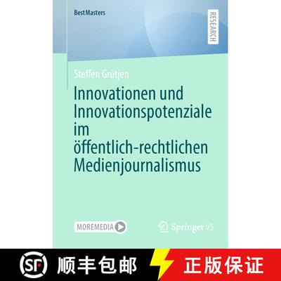 【3-4周达】Innovationen und Innovationspotenziale im öffentlich-rechtlichen Medienjournalismus [9783658444501]