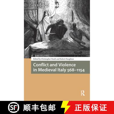 【3-4周达】精装 Conflict and Violence in Medieval Italy 568–1154 [9789462985179]