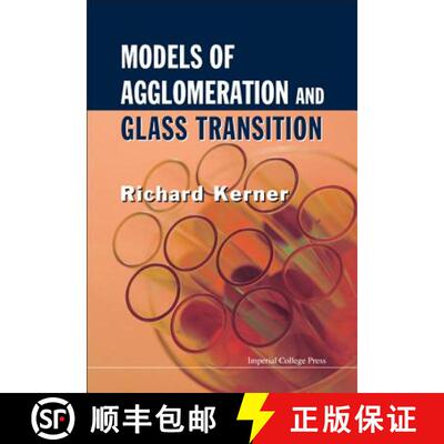 【3-4周达】精装 Models Of Agglomeration And Glass Transition [9781860947568]