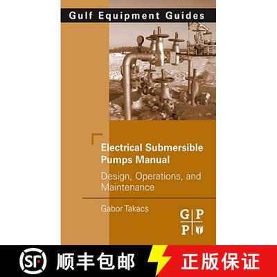【3-4周达】Electrical Submersible Pumps Manual: Design, Operations, and Maintenance [9781856175579]