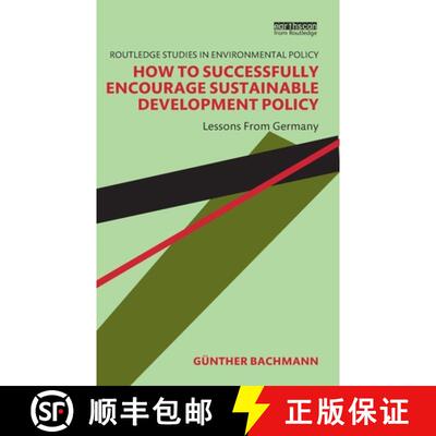 【3-4周达】精装 How to Successfully Encourage Sustainable Development Policy: Lessons from Germany [9781032149523]