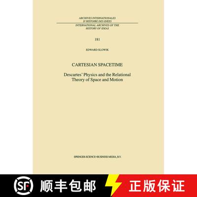 【3-4周达】Cartesian Spacetime : Descartes' Physics and the Relational Theory of Space and Motion [9789048159314]