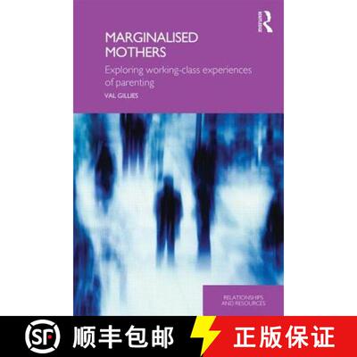 【3-4周达】Marginalised Mothers: Exploring Working Class Experiences of Parenting [9780415376365]