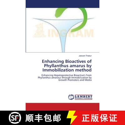 预订 Enhancing  Bioactives of Phyllanthus amarus by Immobilization method [9783659130021]